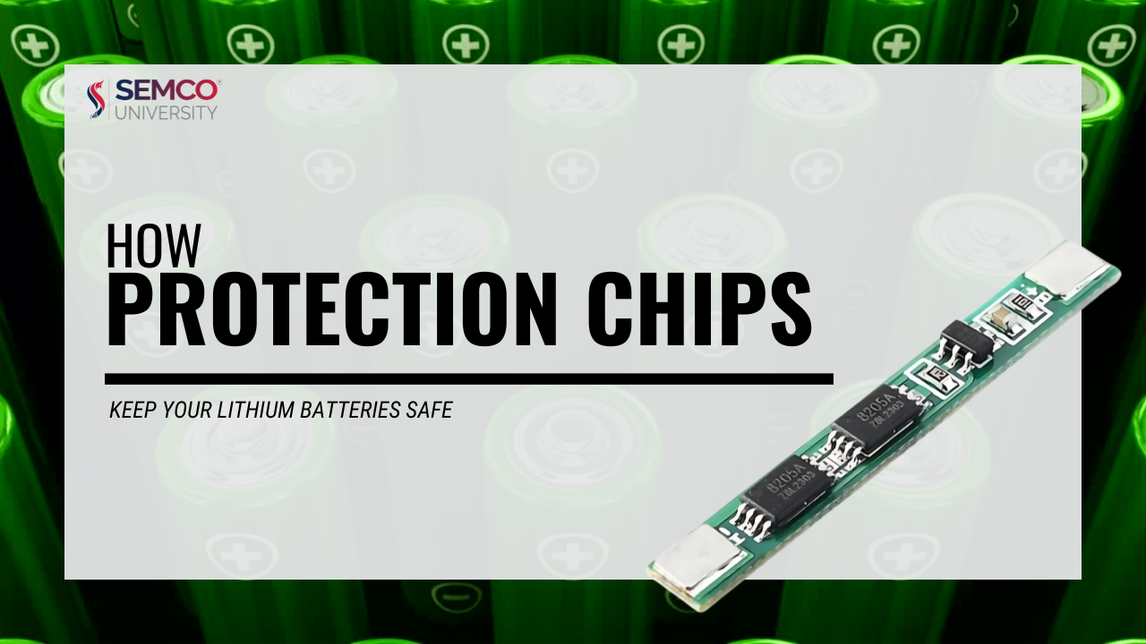 How Protection Chips Keep Lithium Batteries Safe